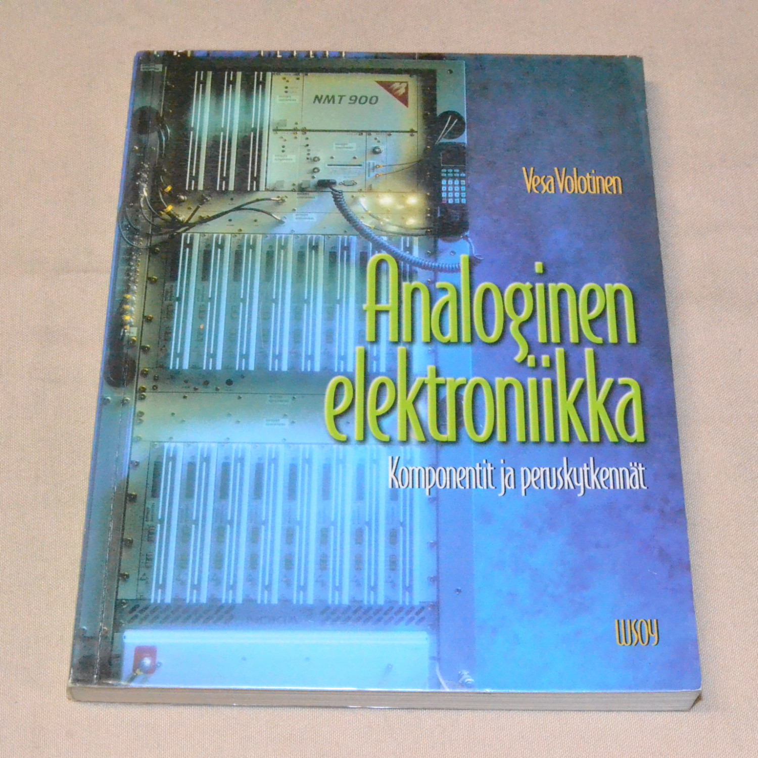 Vesa Volotinen Analoginen elektroniikka - Komponentit ja peruskytkennät