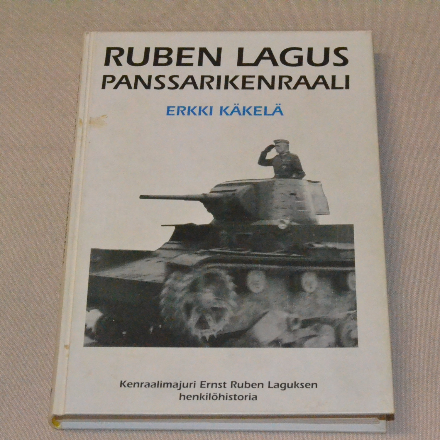 Erkki Käkelä Ruben Lagus - Panssarikenraali