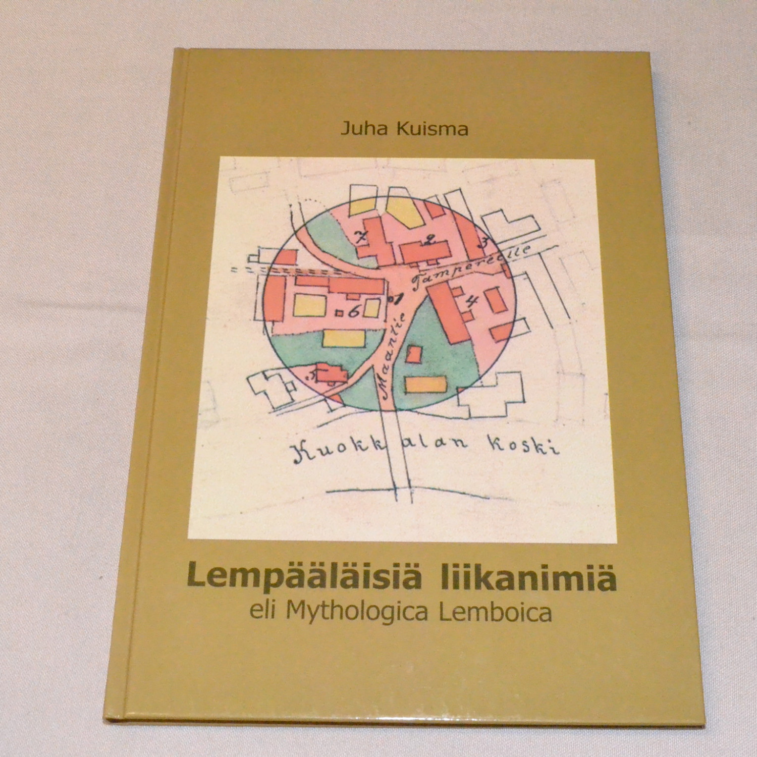 Juha Kuisma Lempääläisiä liikanimia eli Mythologica Lemboica