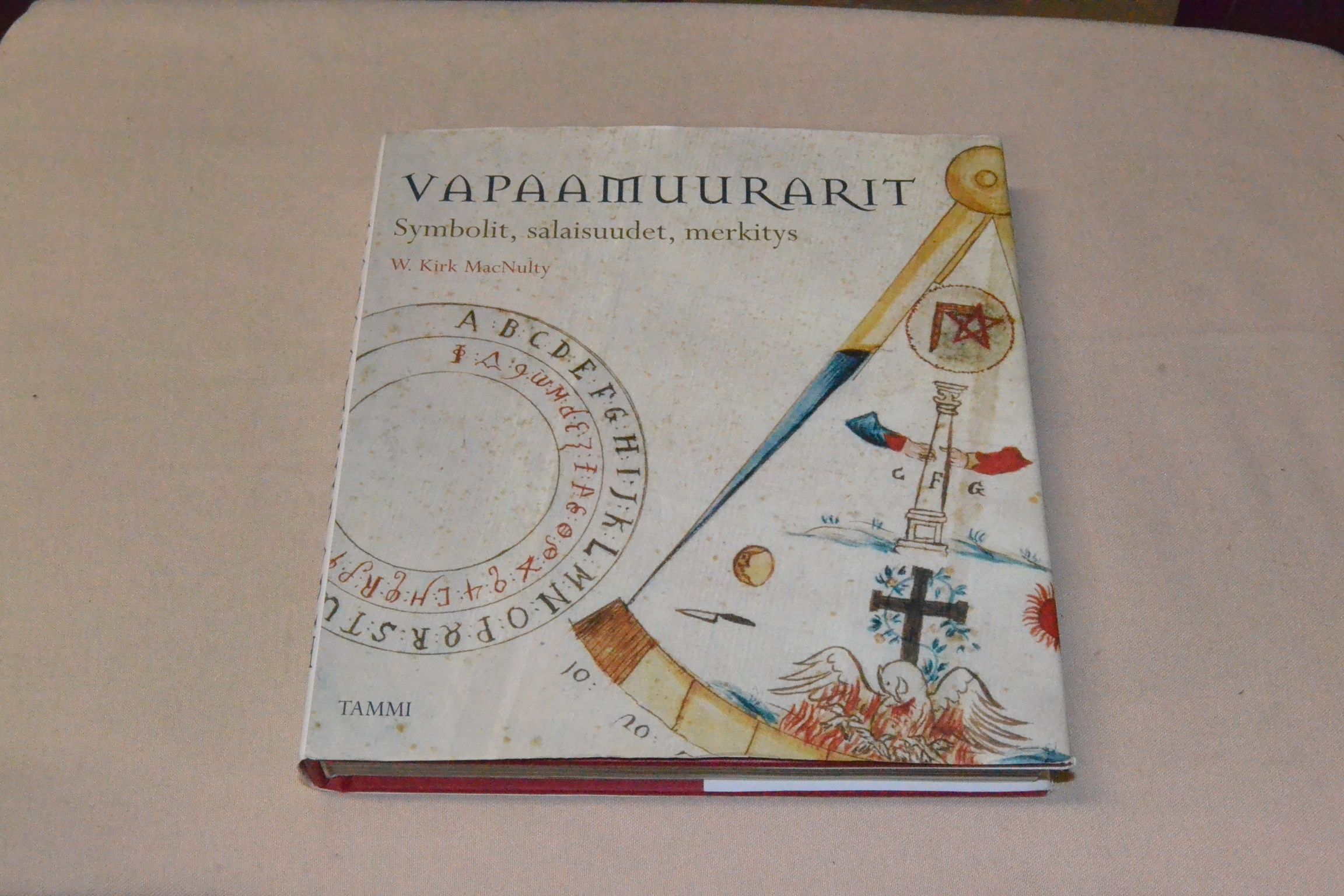 W. Kirk MacNulty Vapaamuurarit - Symbolit, salaisuudet, merkitys