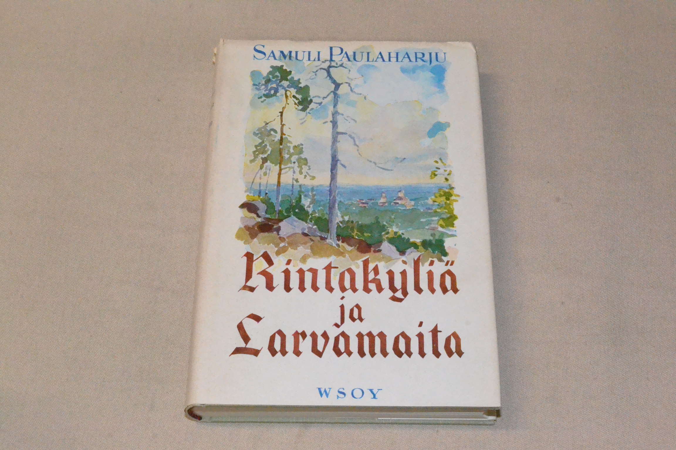 Samuli Paulaharju Rintakyliä ja Larvamaita