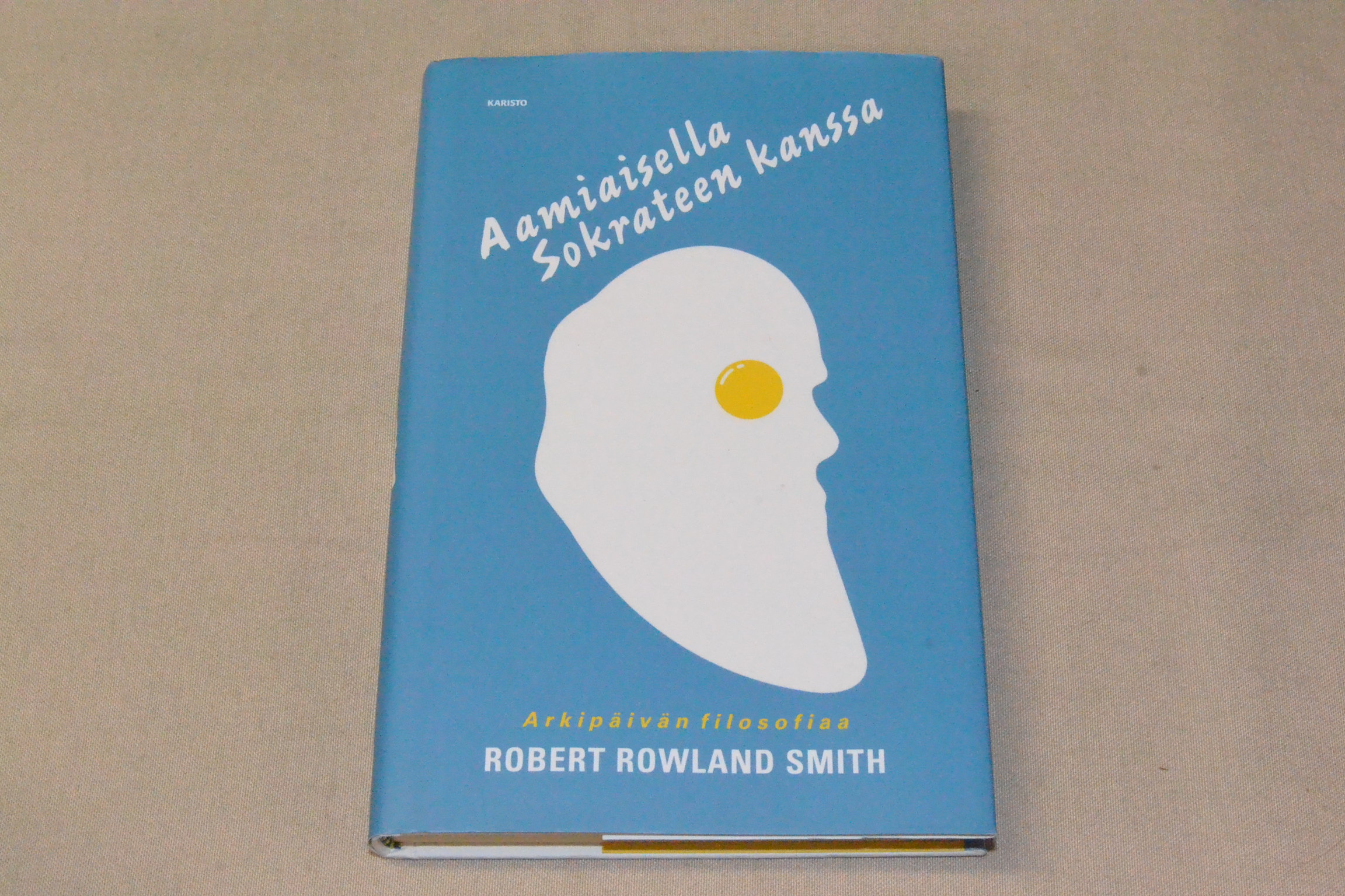 Robert Rowland Smith Aamiaisella Sokrateen kanssa - Arkipäivän filosofiaa