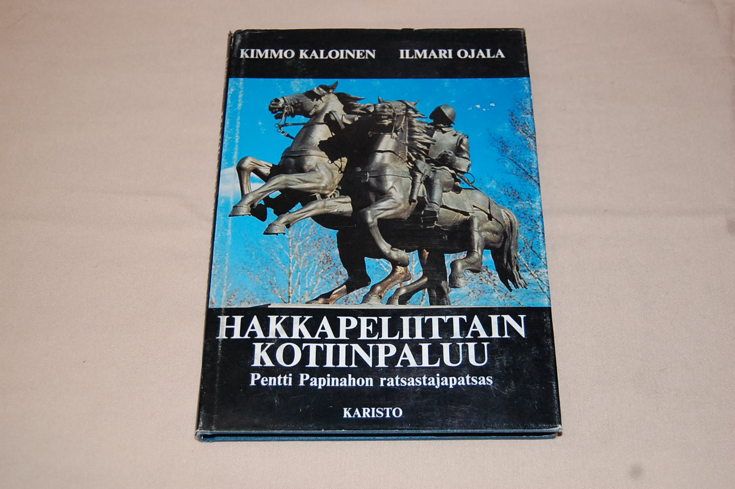 Kimmo Kaloinen - Ilmari Ojala Hakkapeliittain kotiinpaluu - Pentti ...